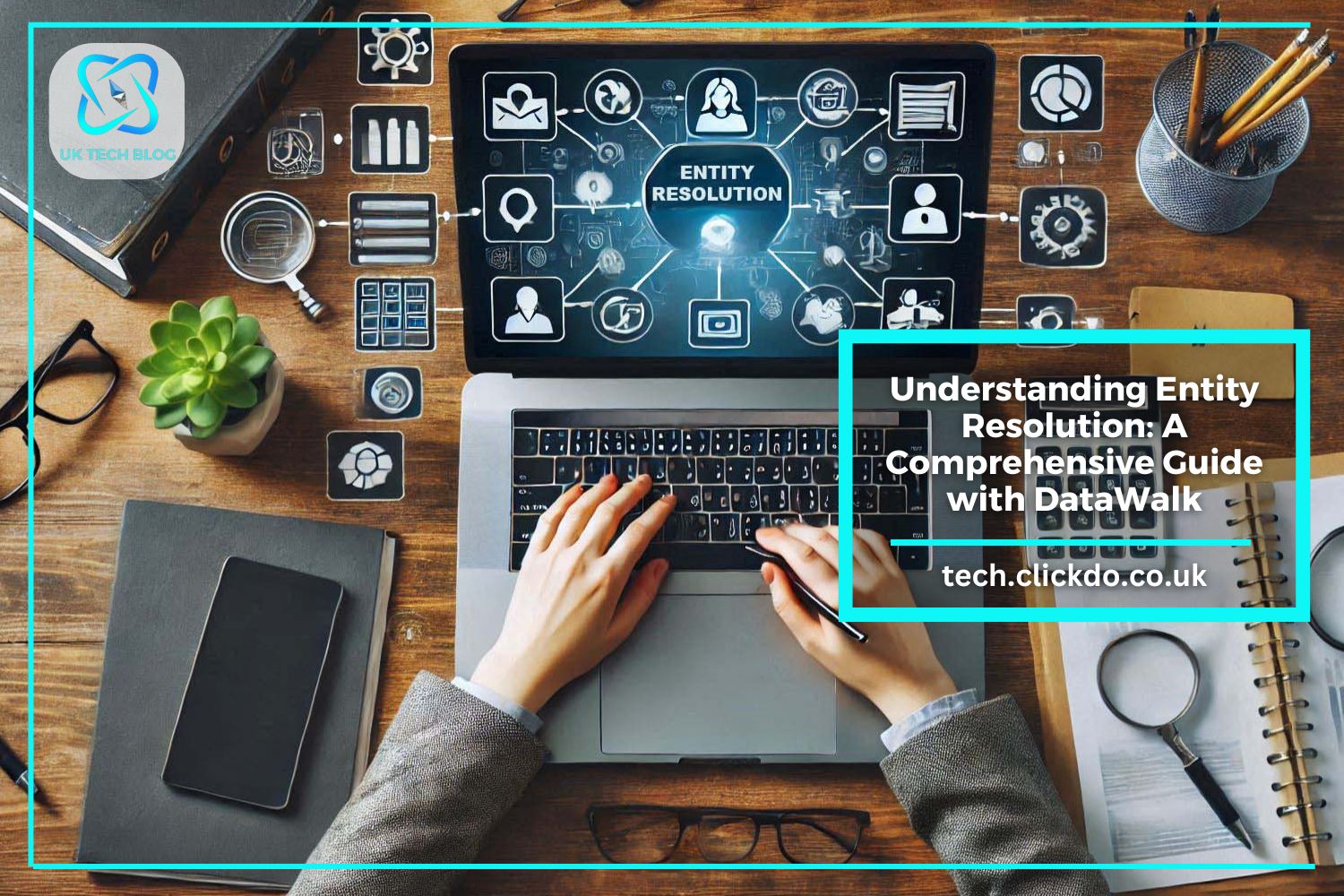 Entity Resolution Explained: A Complete Guide